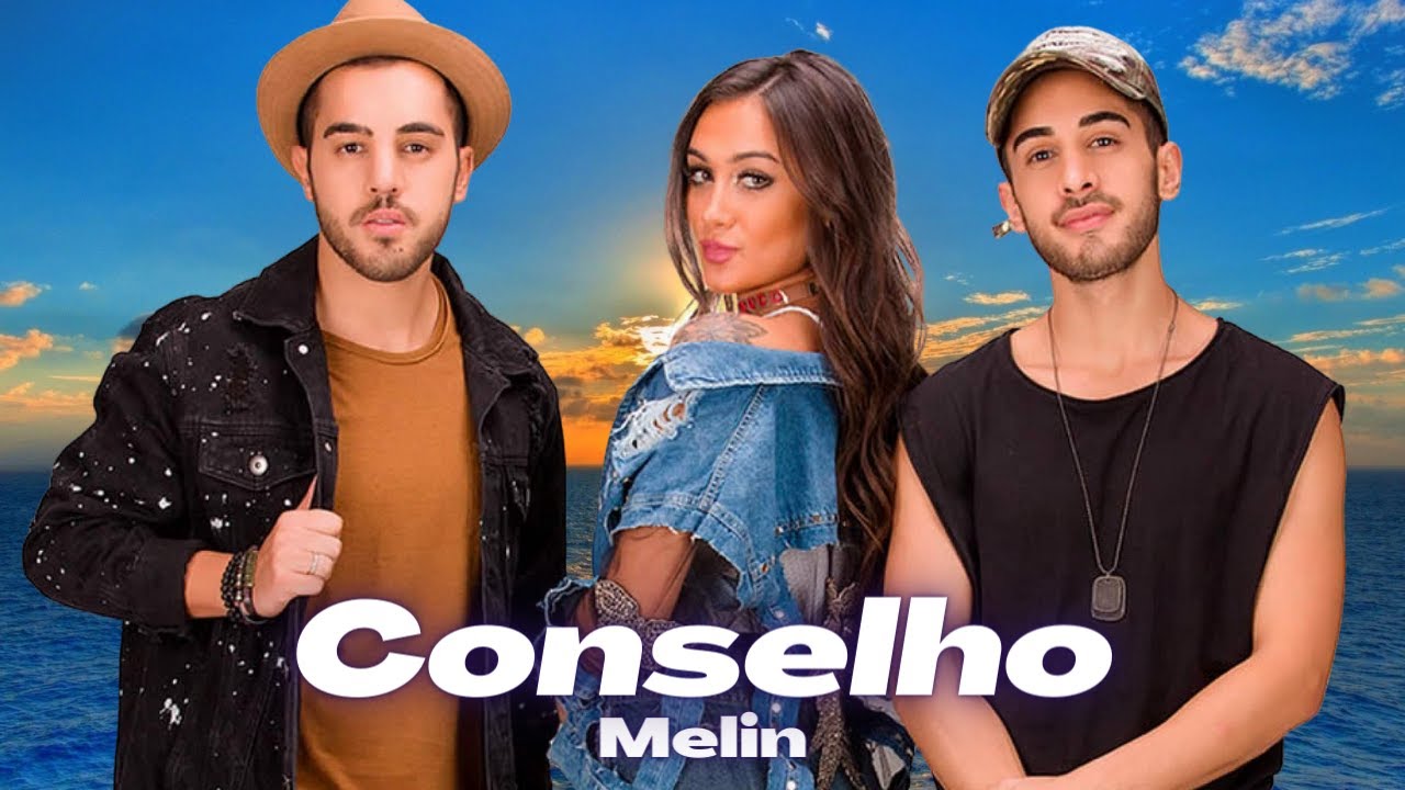 Melin - Conselho (Letra) Conselho Melin (Letra Oficial) - YouTube