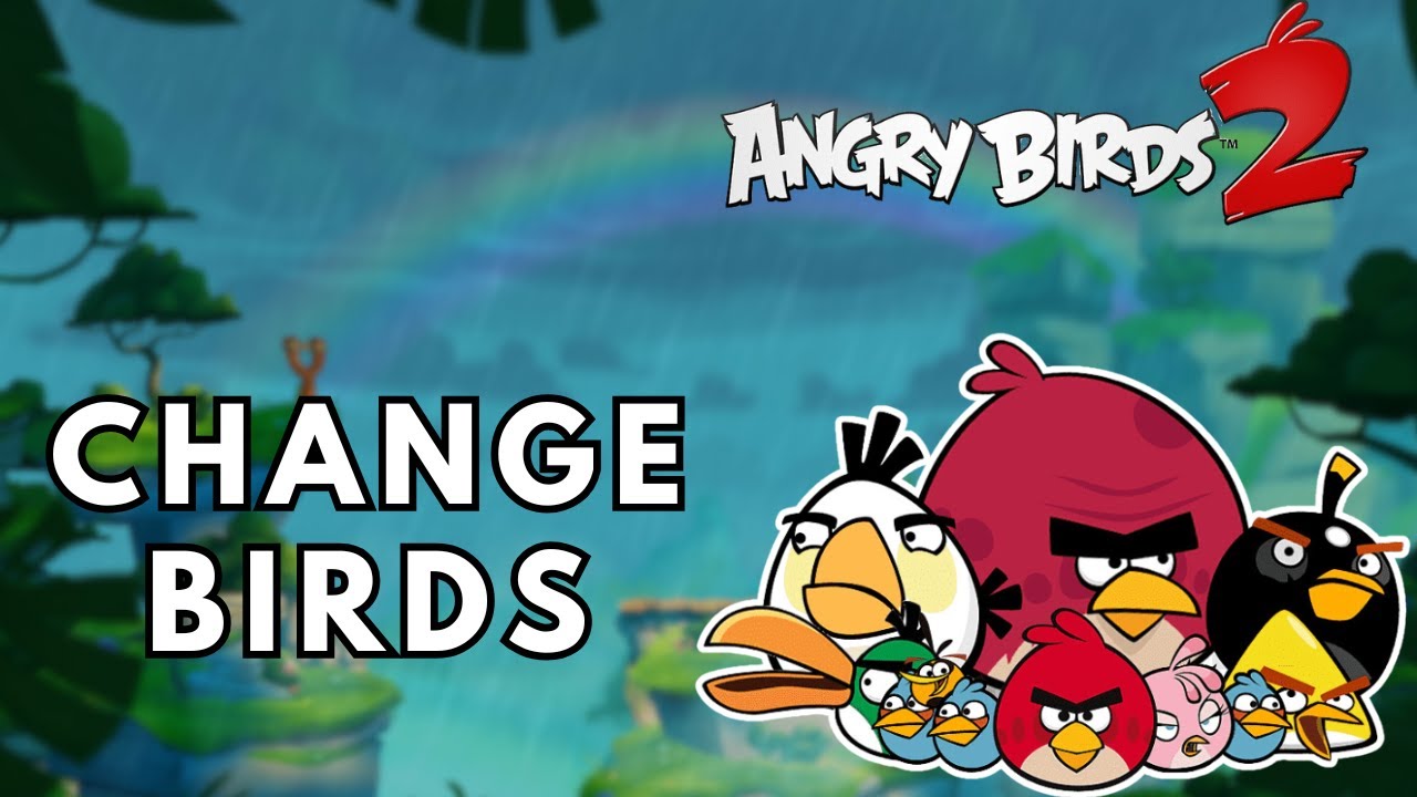 How to Change Birds in Angry Birds 2? 2024 - YouTube