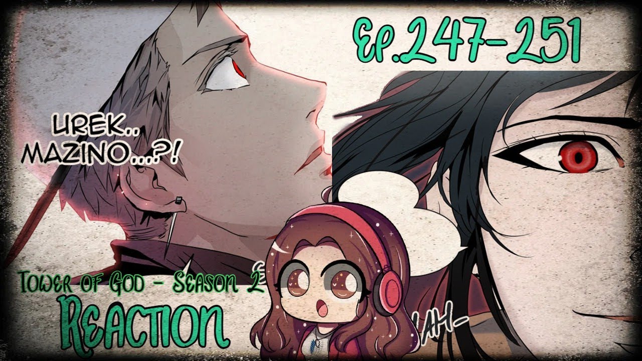 Tower of God: Season 2 Ep. 247-251 Reaction - (ft. Dr. Bonehead) - YouTube