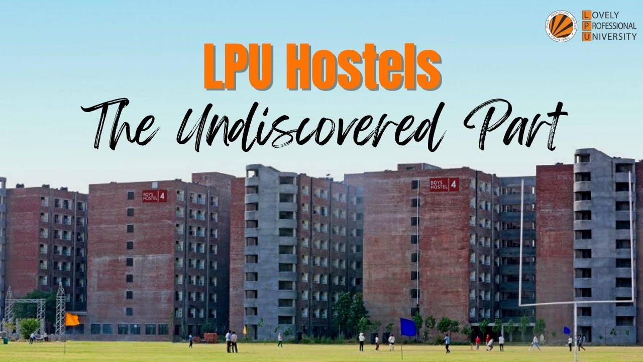 LPU Hostels - The Undiscovered Part - YouTube
