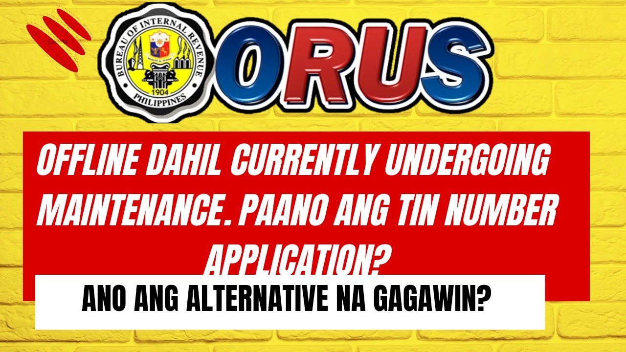 BIR ORUS System naka offline kaya manual process muna tayo ng Tin ...
