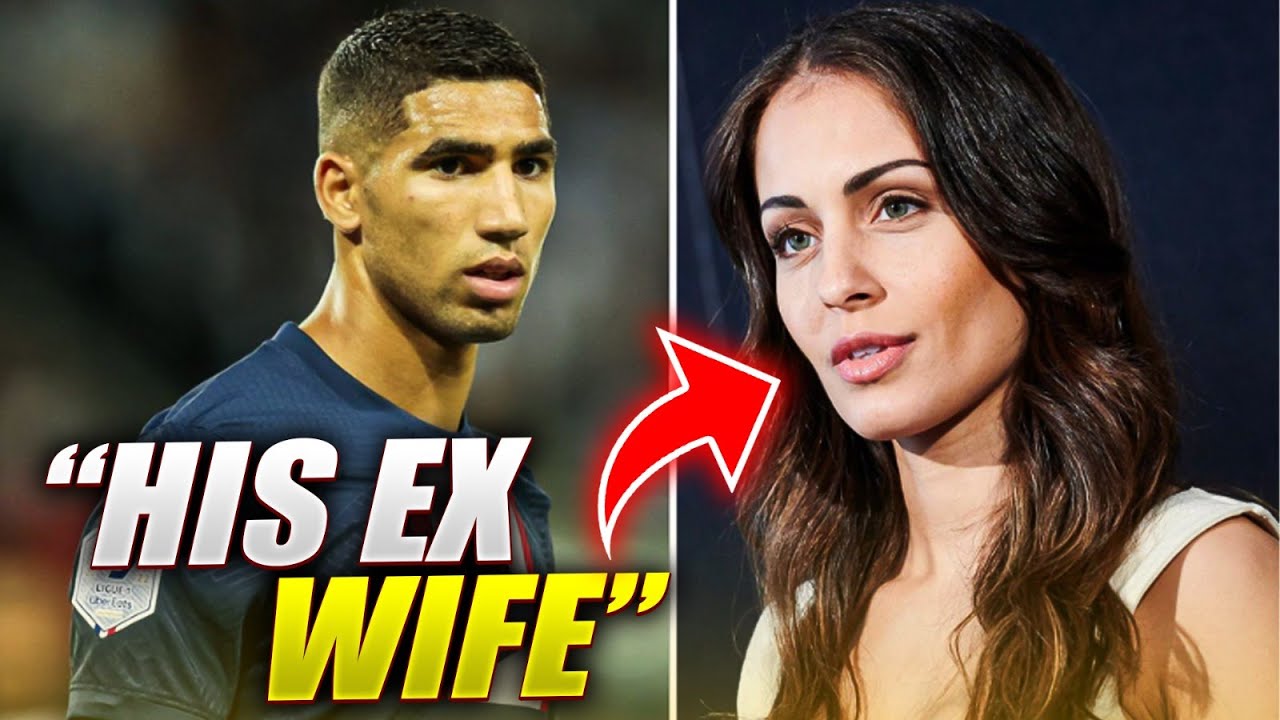 The Dark Story Of ACHRAF HAKIMI And His Ex Wife - YouTube