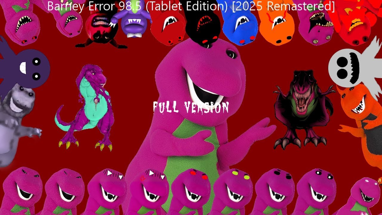 Barney Error 98.5 (Tablet Edition) [2025 Remastered] {Full Version ...