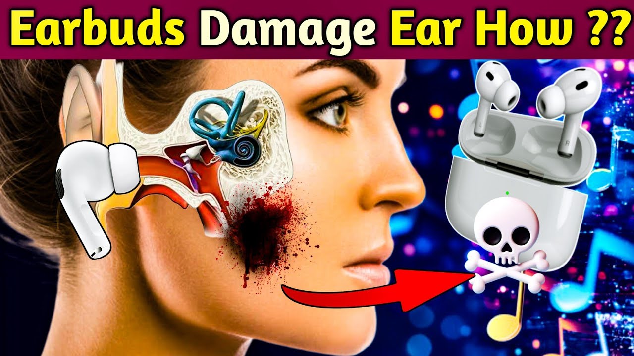 How Earbuds Harmful Our Ear || Airpods कैसे हमारे कान को Damage करते ...