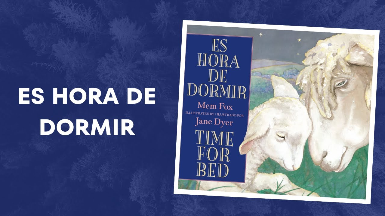 It’s time for bed. (Es hora de dormir) Spanish read aloud - YouTube