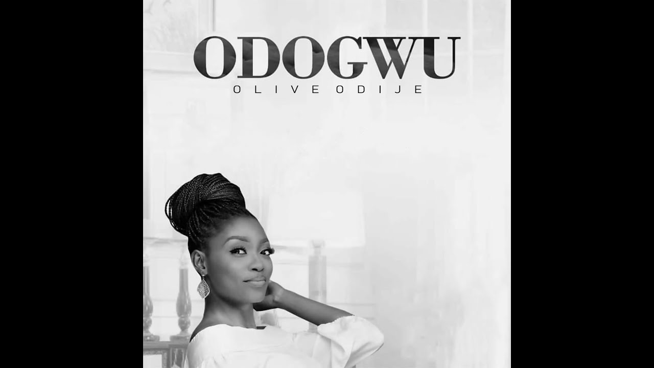 ODOGWU - Olive Odije (Official Lyric Video) - YouTube