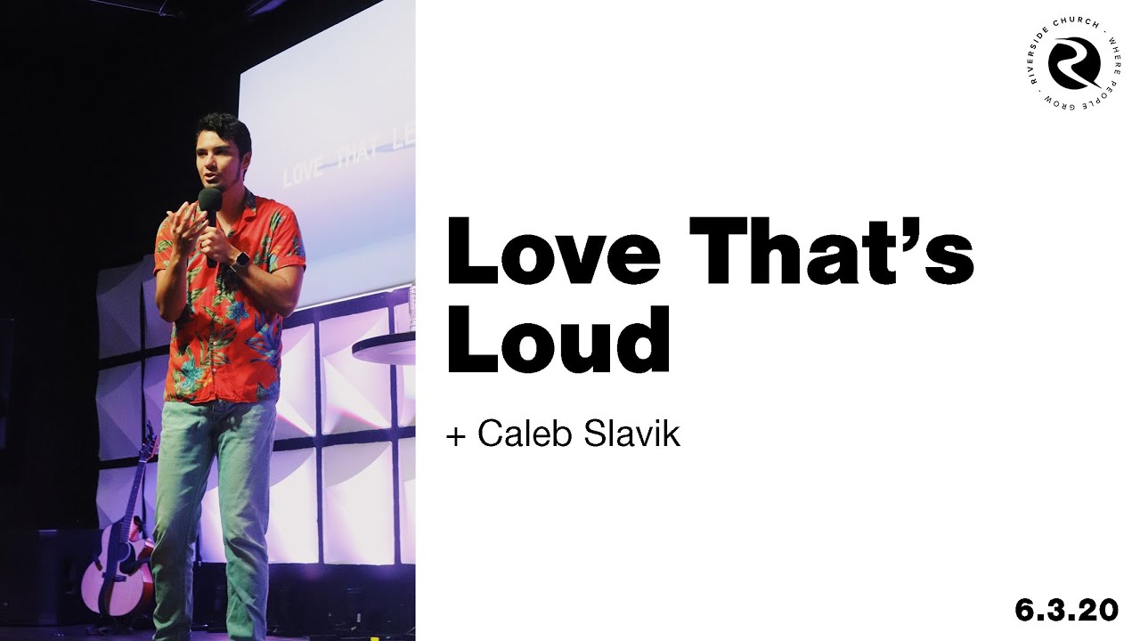 Love That's Loud | Caleb Slavik - YouTube