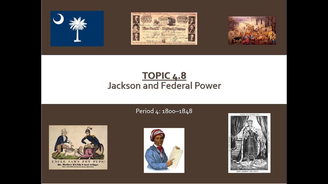 APUSH TOPIC 4.8-Jackson and Federal Power - YouTube