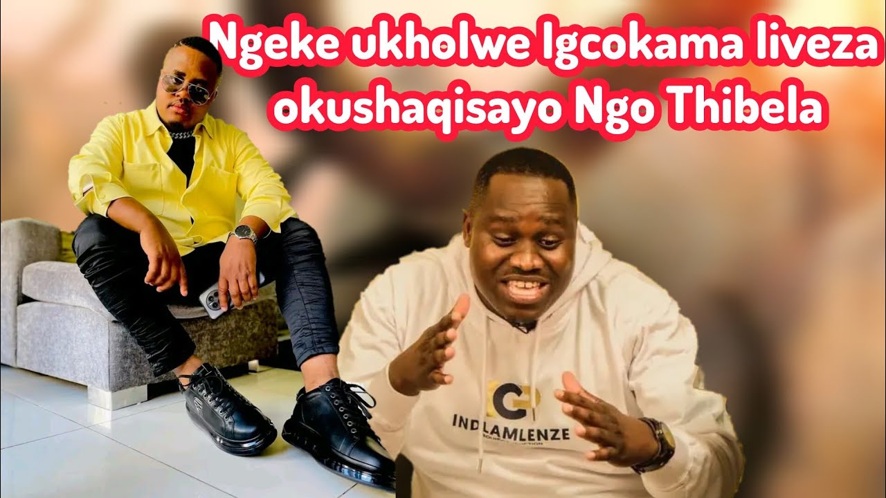 Kuthuke wonke umuntu iGcokama liveza ubudlelwano balo no Thibela ...