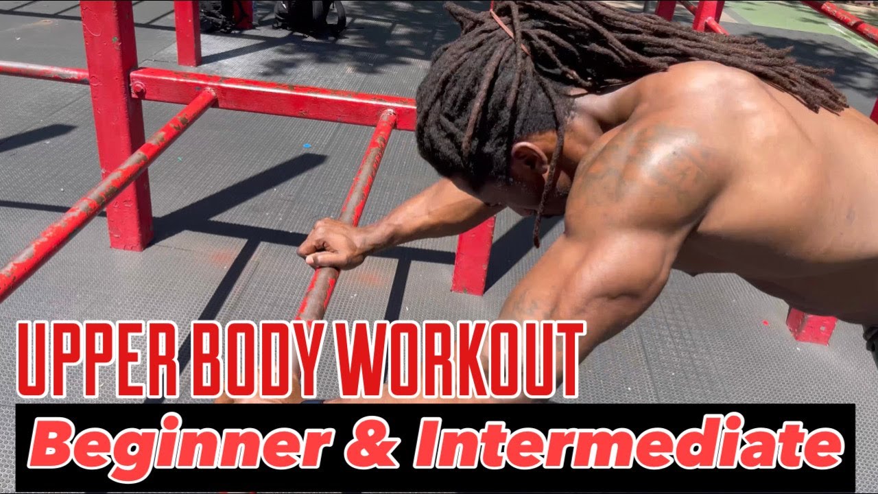 Calisthenics Upper Body Training for Beginner and Intermediate - YouTube