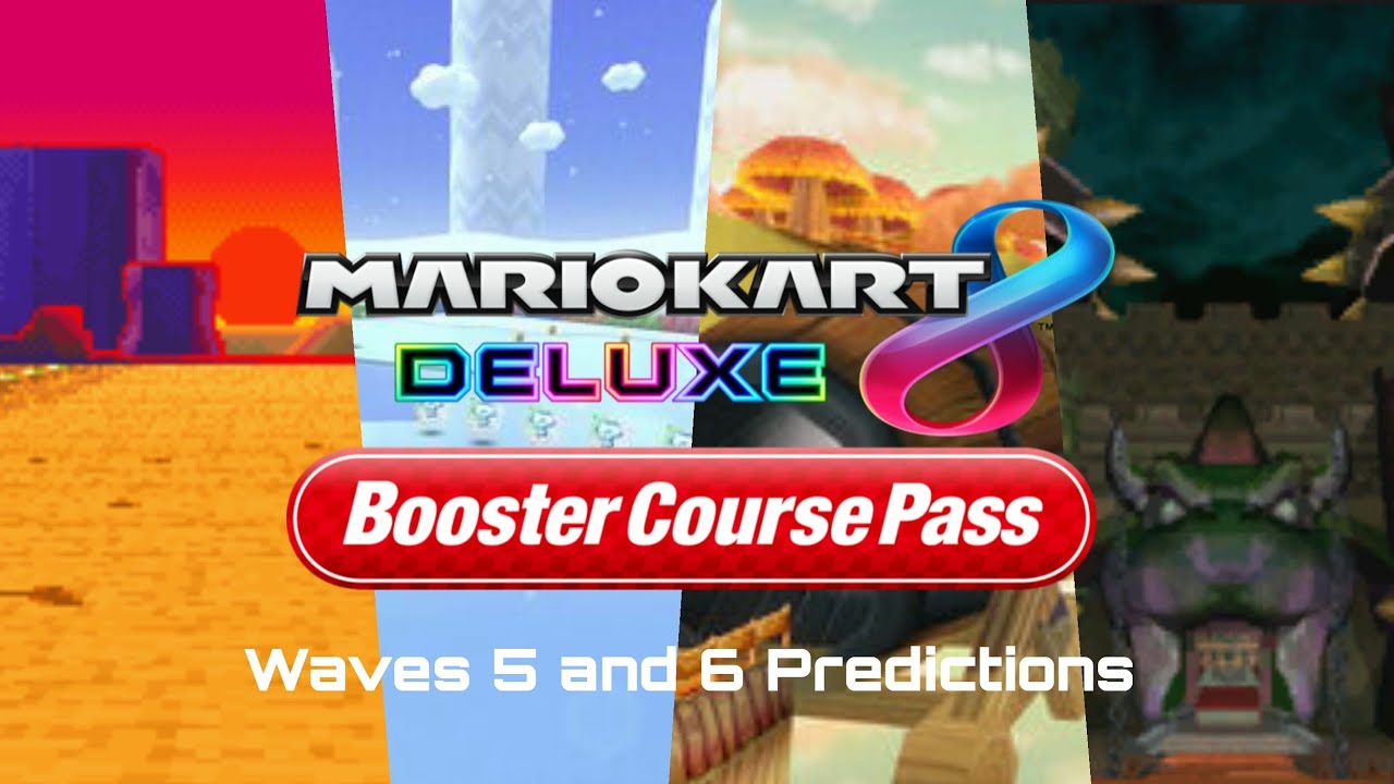 Predictions for Mario Kart 8 Deluxe Booster Course Pass (Waves 5 and 6 ...