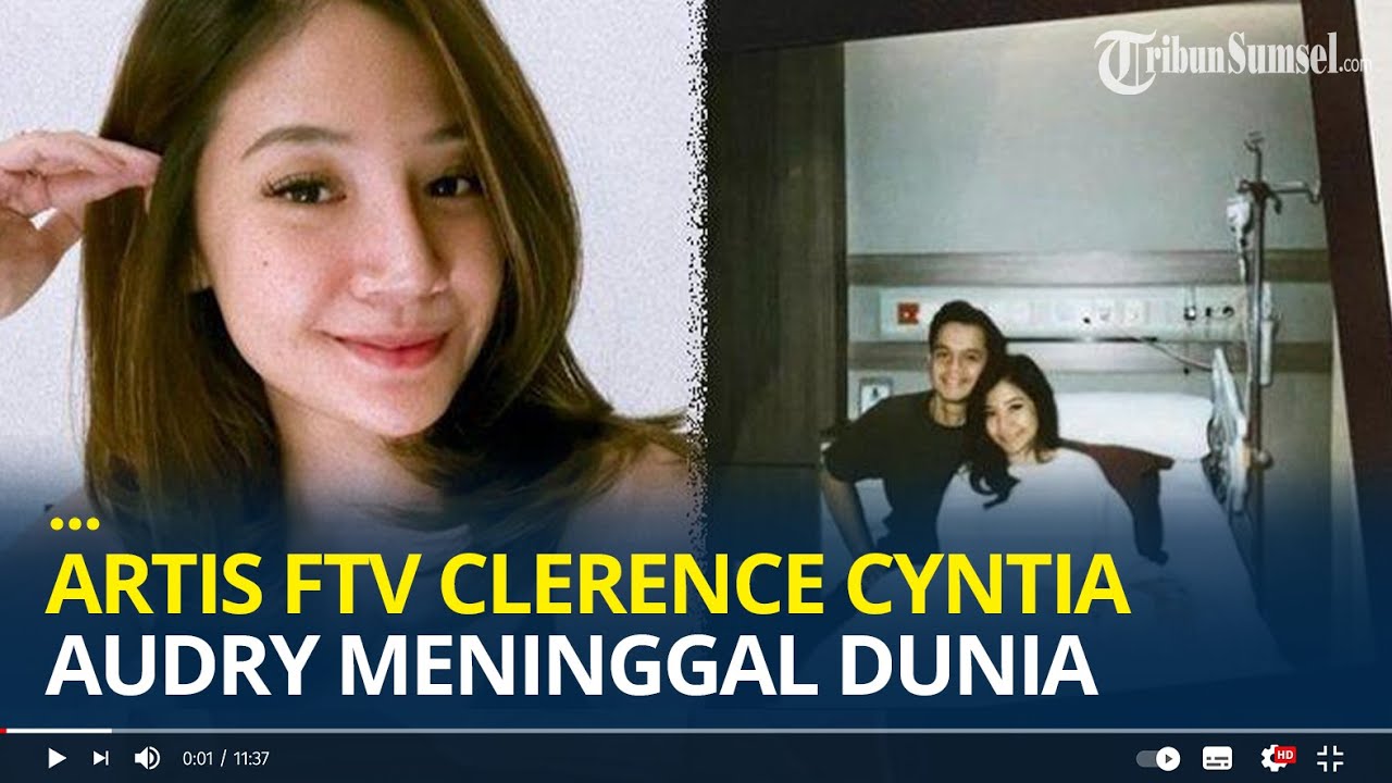 Kabar Duka, Artis FTV Clerence Cyntia Audry Meninggal Dunia, Berjuang Lawan Kanker - YouTube