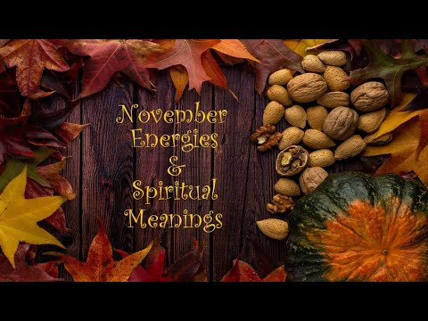 November's Energies & Spiritual Meanings - YouTube