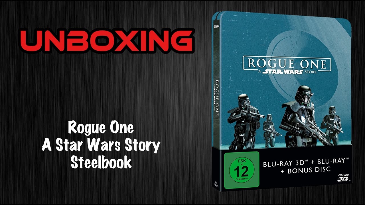 Rogue One - A Star Wars Story Steelbook Unboxing - YouTube