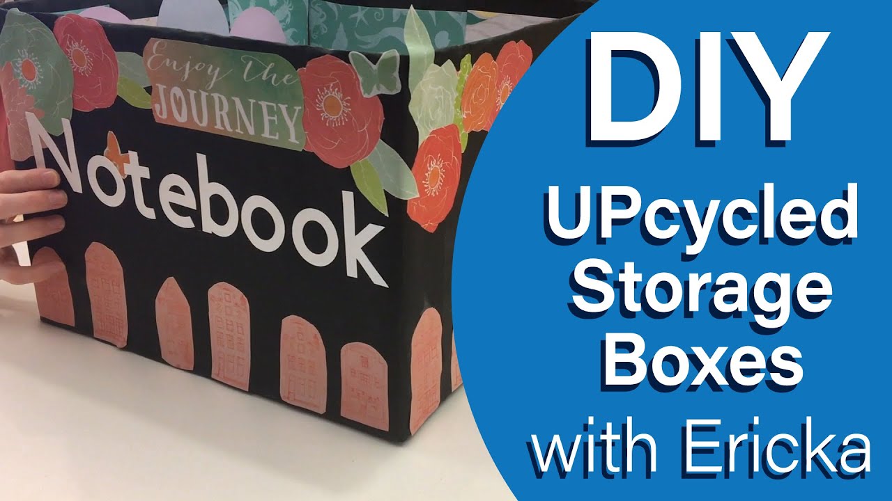 DIY Upcycled Storage Boxes with Ericka - YouTube