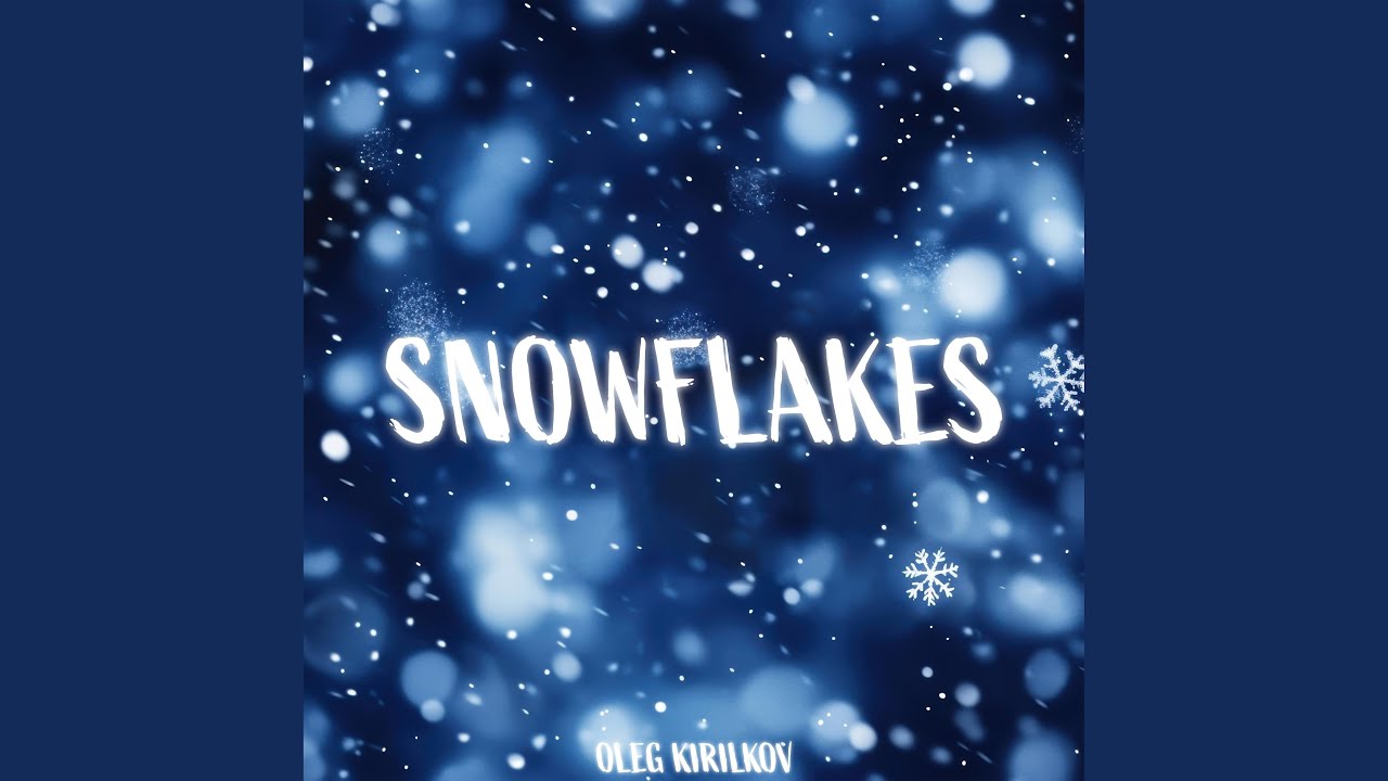 Snowflakes - YouTube