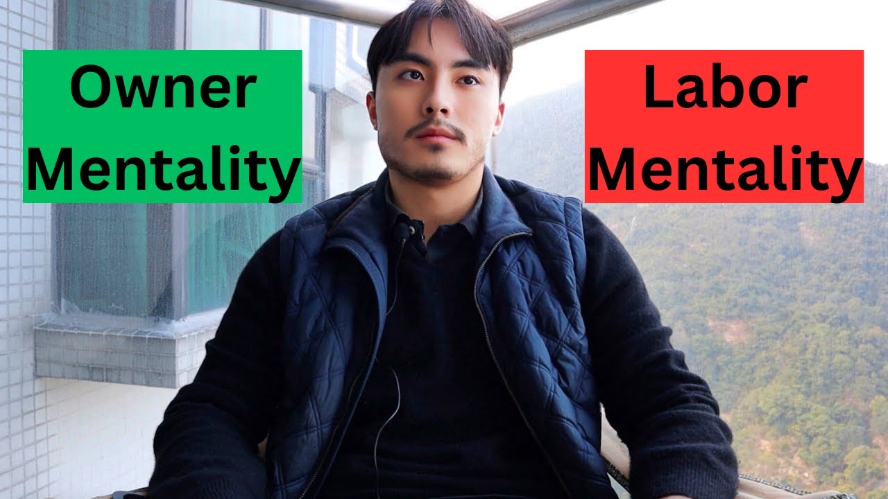 Owner Mentality vs Labor Mentality - YouTube