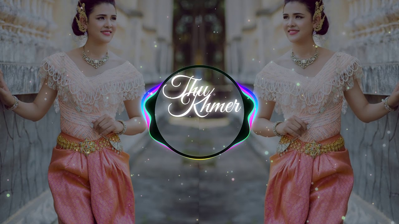 Khmer remix 2020 - YouTube