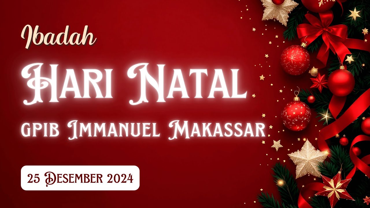 IBADAH NATAL GPIB IMMANUEL | 25 DESEMBER 2024 - YouTube