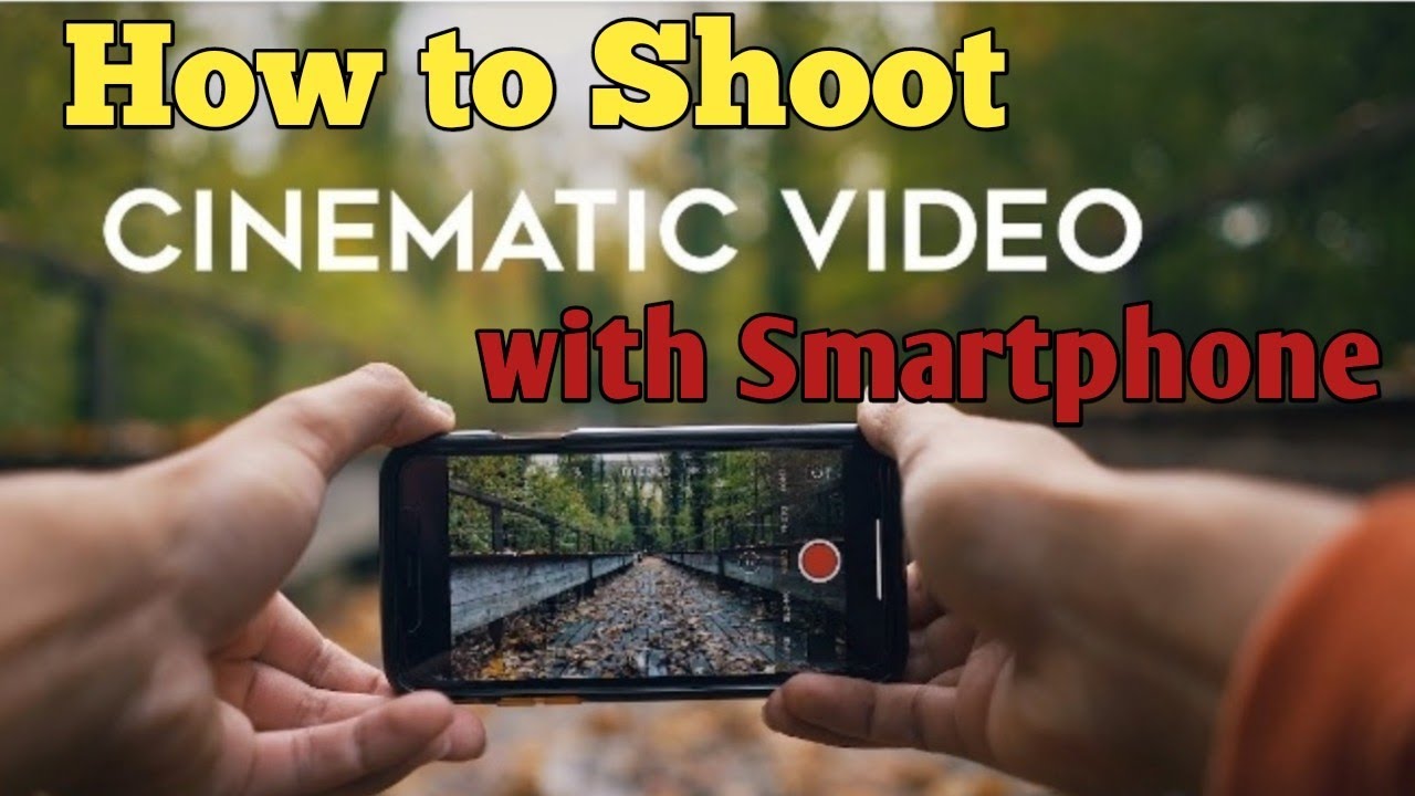 How to Shoot Cinematic Video with Smartphone || Apne Android mobile se ...