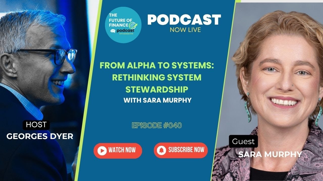 From Alpha to Systems: Rethinking System Stewardship with Sara Murphy ...