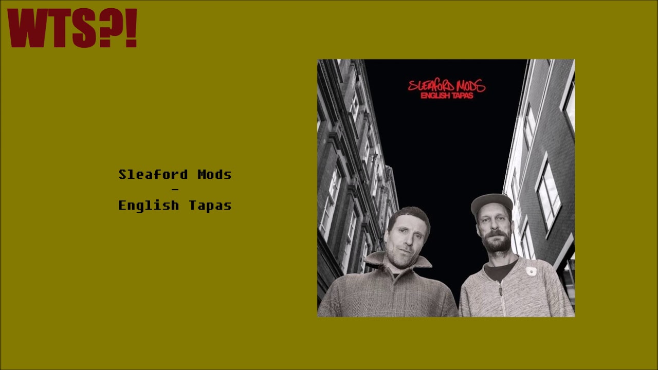 Sleaford Mods - English Tapas ALBUM REVIEW - YouTube