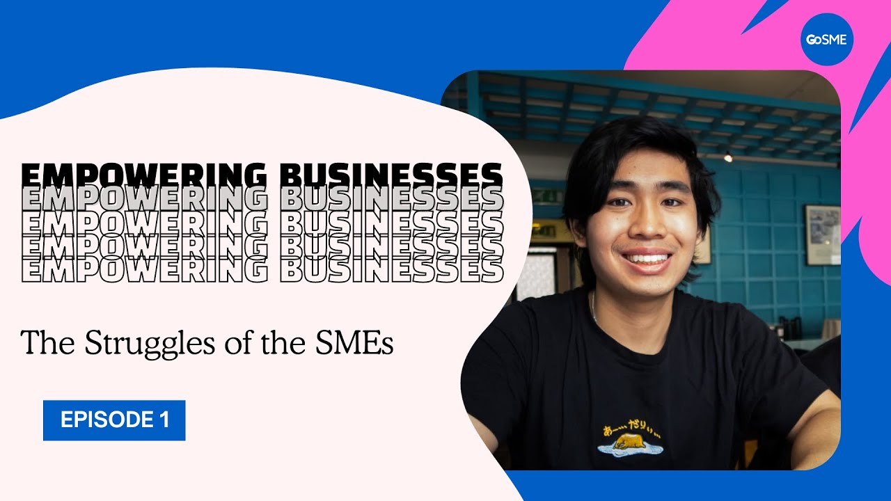 Empowering Businesses Episode 1 - The Struggles of The SMEs - YouTube
