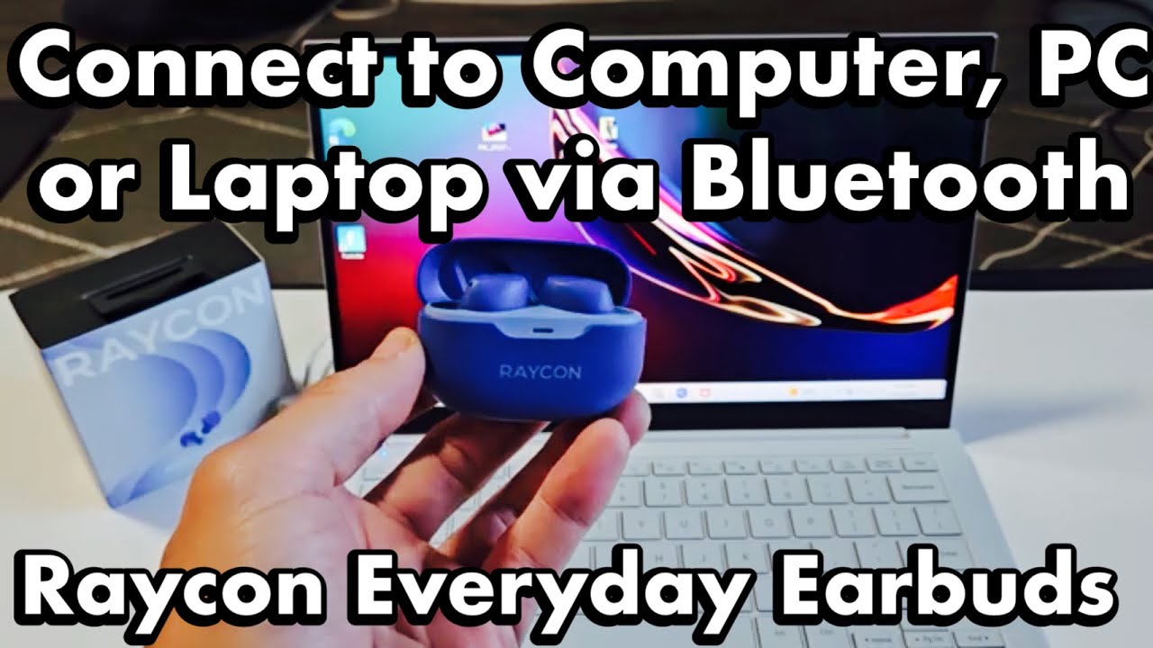 Raycon Everyday Earbuds: How to Connect to Computer, PC, Laptop via ...