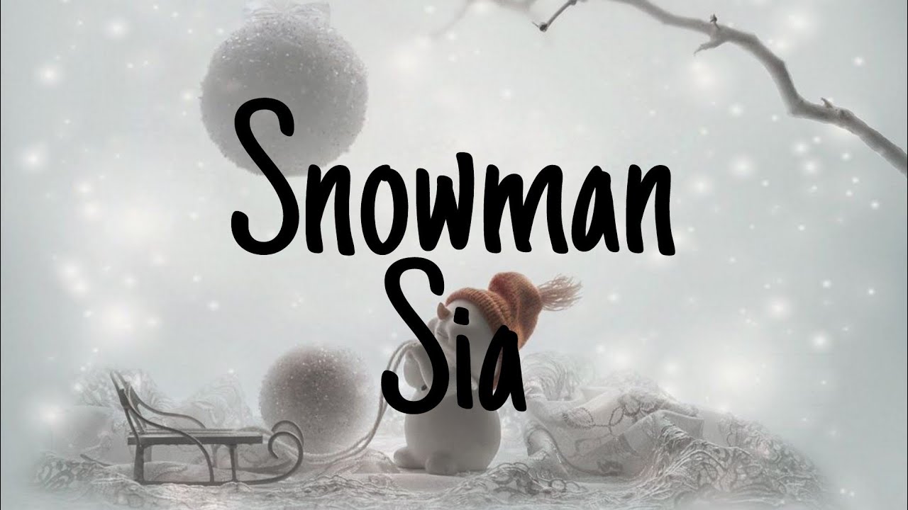 Snowman_Sia (Lyrics) - YouTube