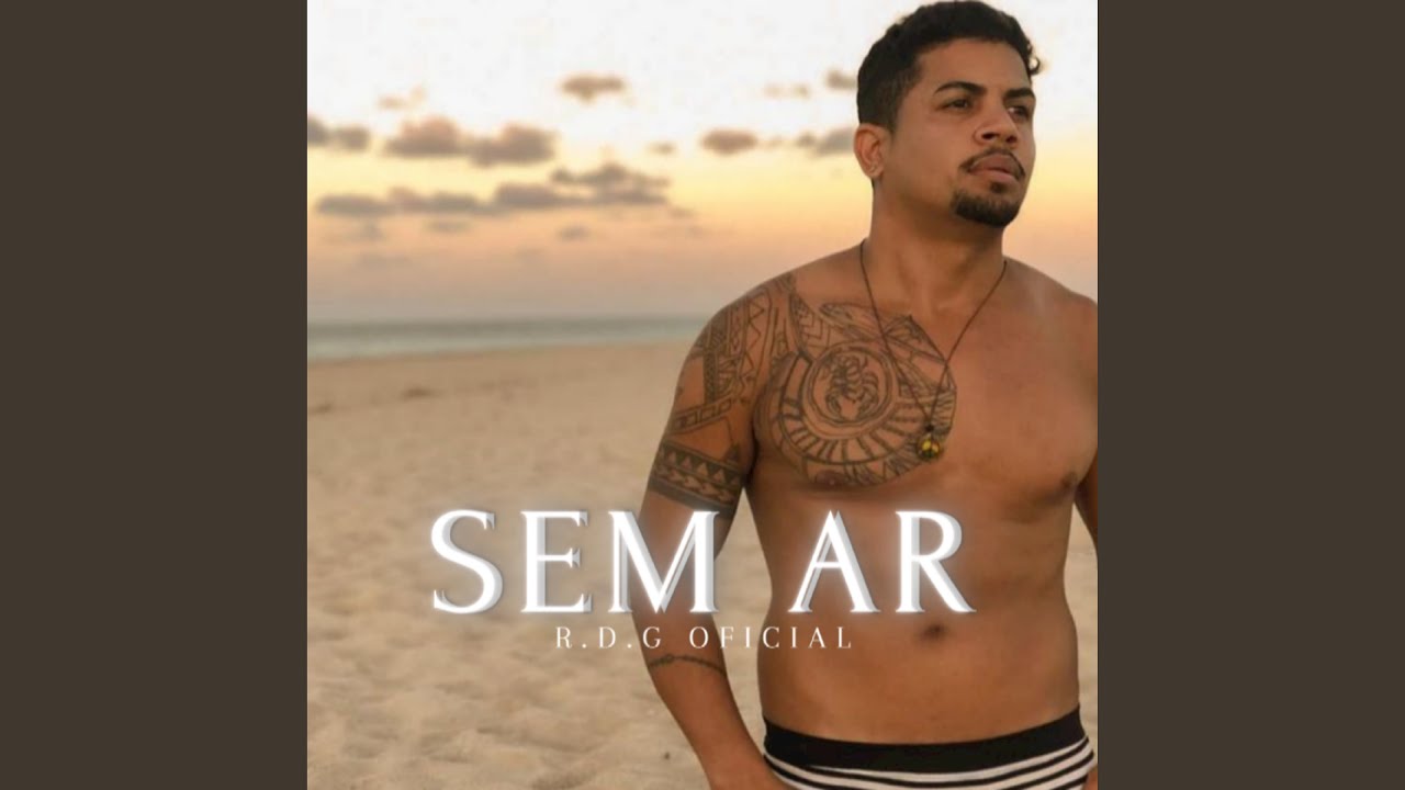 Sem Ar (2021 - Remasterizado) - YouTube