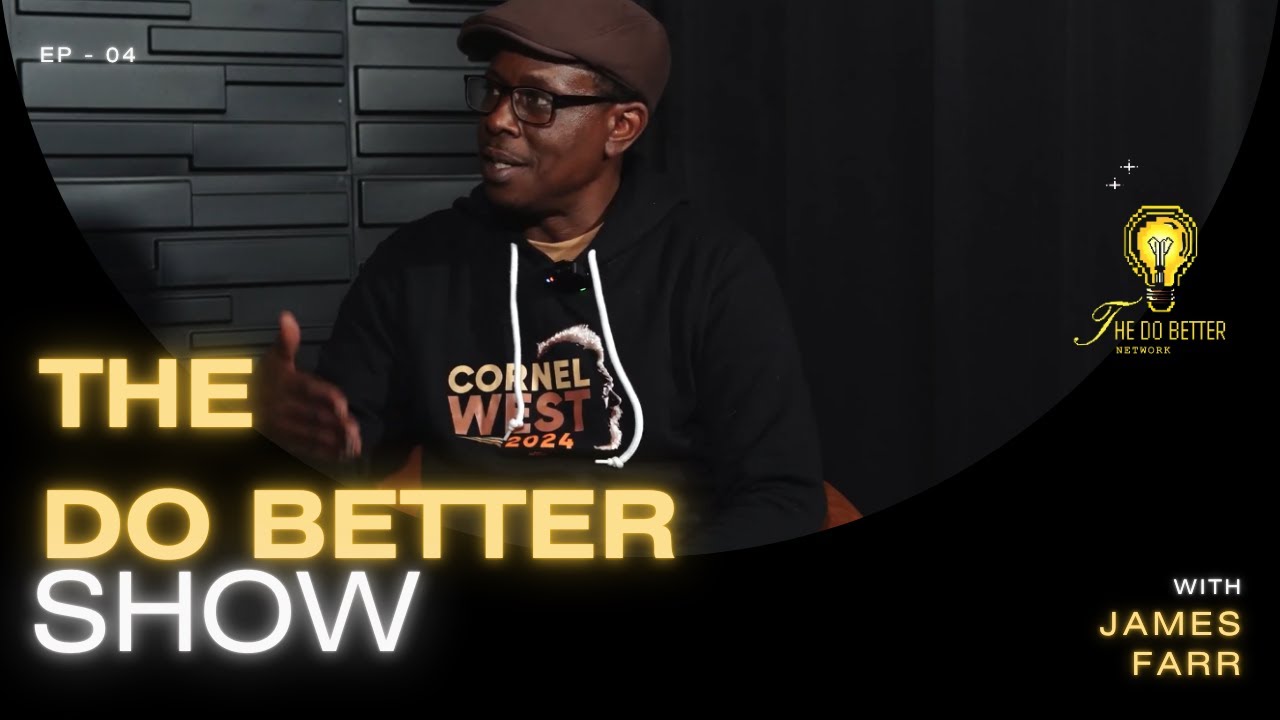 The Do Better Show - Ep. 04 - James Farr - YouTube
