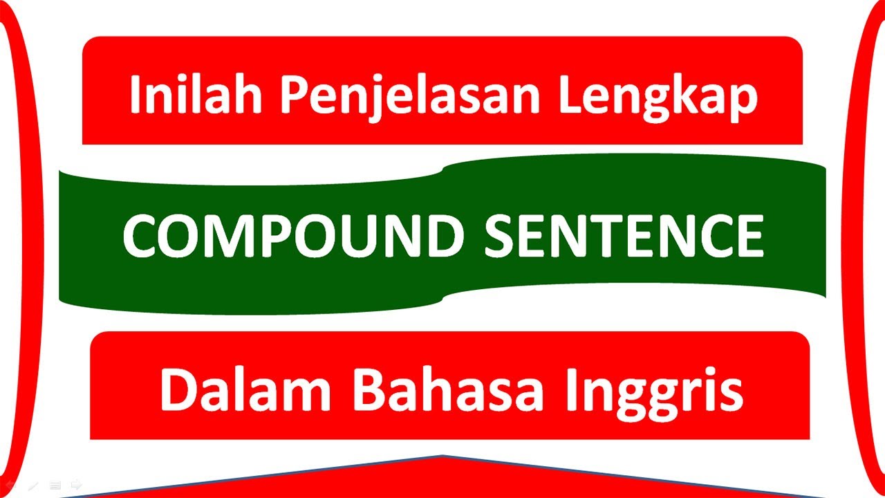 Inilah Penjelasan Lengkap COMPOUND SENTENCE Dalam Bahasa Inggris YouTube inilah-penjelasan-lengkap-compound-sentence-dalam-bahasa-inggris-youtube