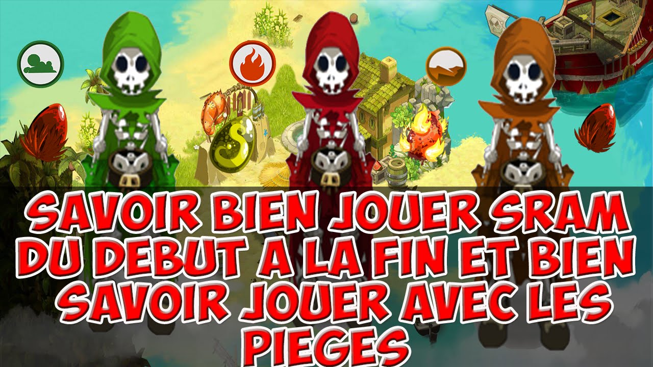 DOFUS - COMMENT BIEN JOUER SRAM ET BIEN JOUER AVEC LES PIEGES - YouTube