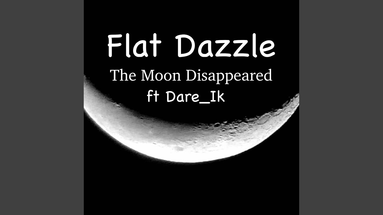 Flat Dazze The Moon Disappeared - YouTube