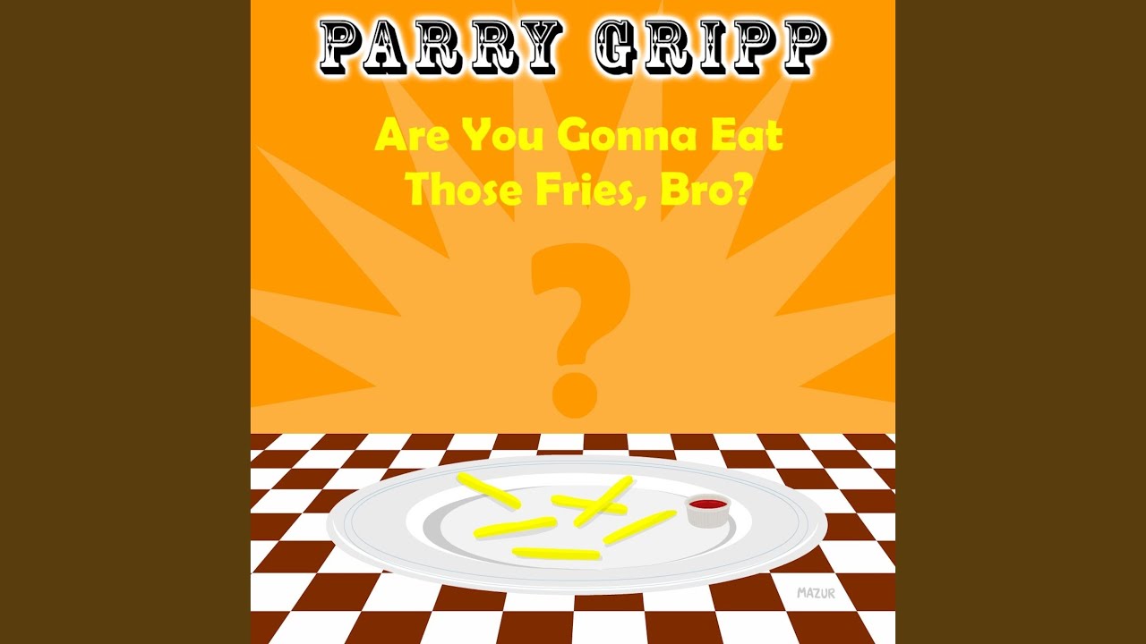 Are You Gonna Eat Those Fries, Bro? - YouTube