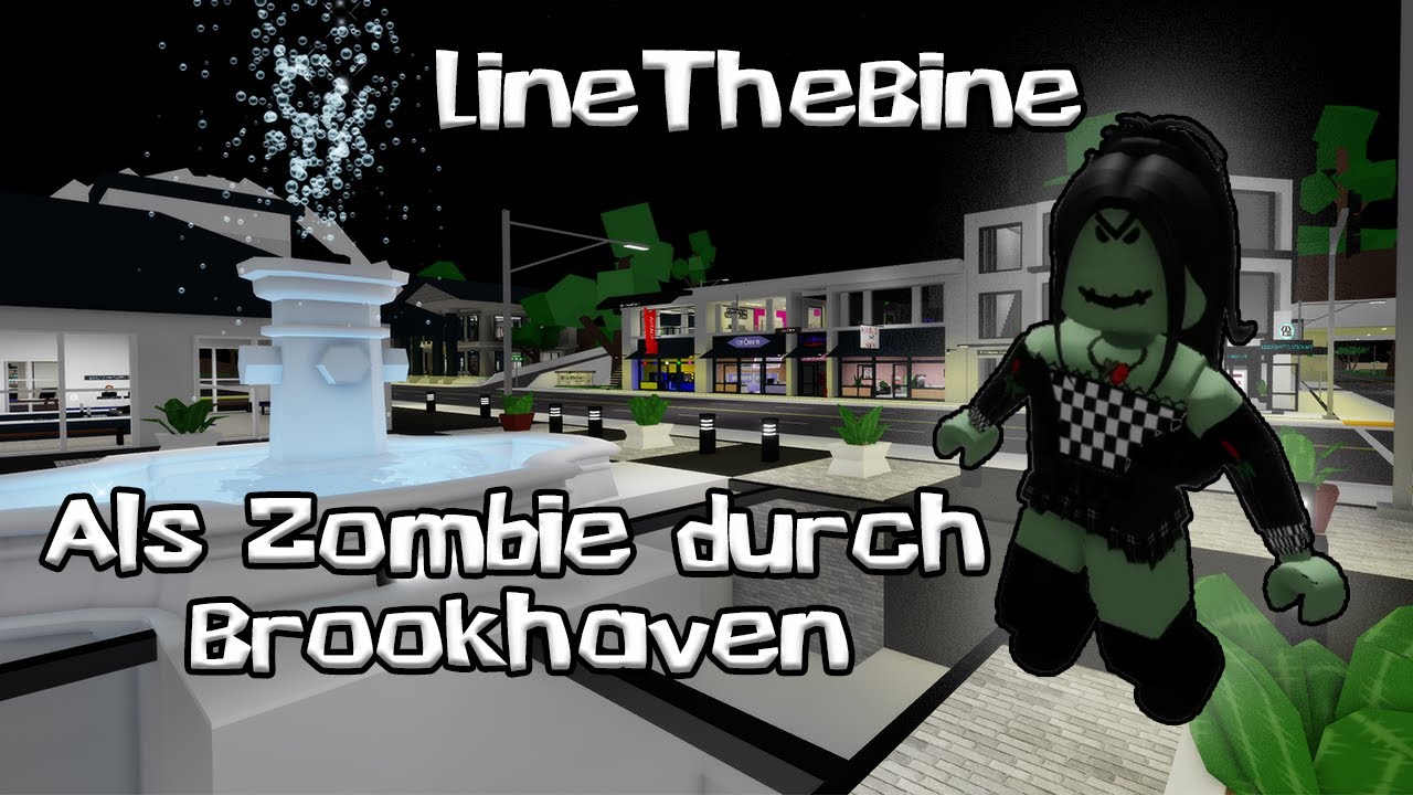 Als Zombie durch Brookhaven | Roblox | LineTheBine | Brookhaven - YouTube