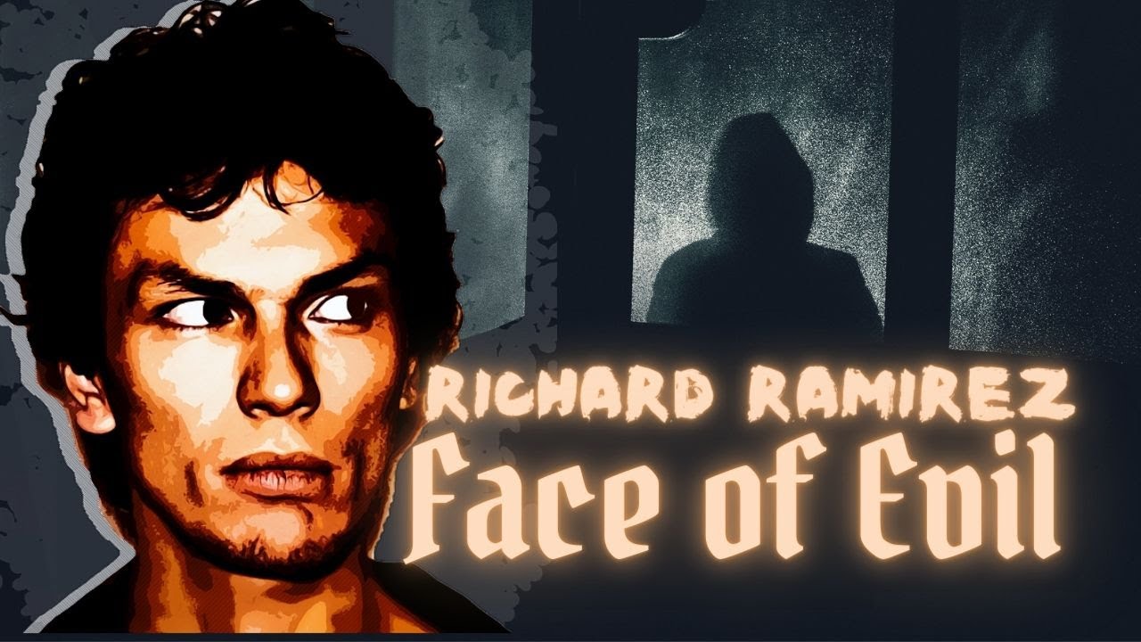 RICHARD RAMIREZ - FACE OF EVIL - DOCUMENTARY - YouTube
