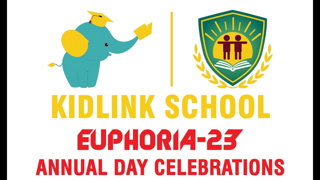 KIDLINK SCHOOL EUPHORIA -23 :: ANNUAL DAY CELEBRATIONS - YouTube