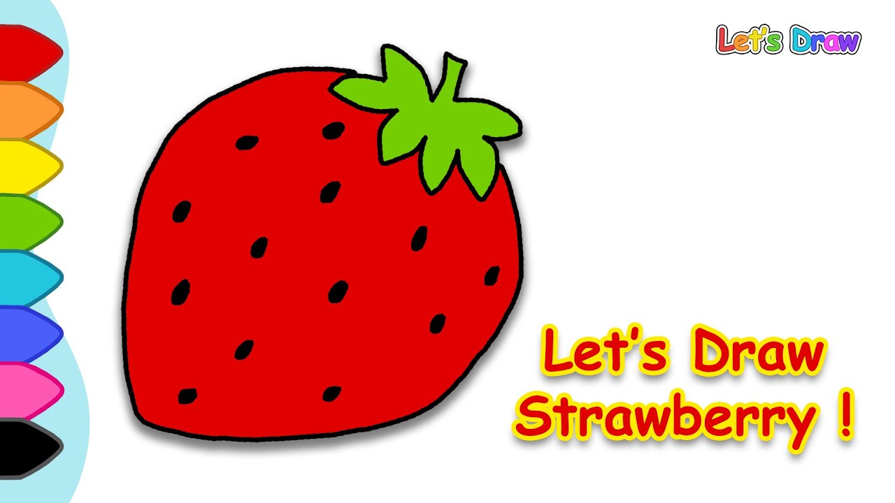 Lets Draw Strawberry | Easy Drawing and Coloring - YouTube