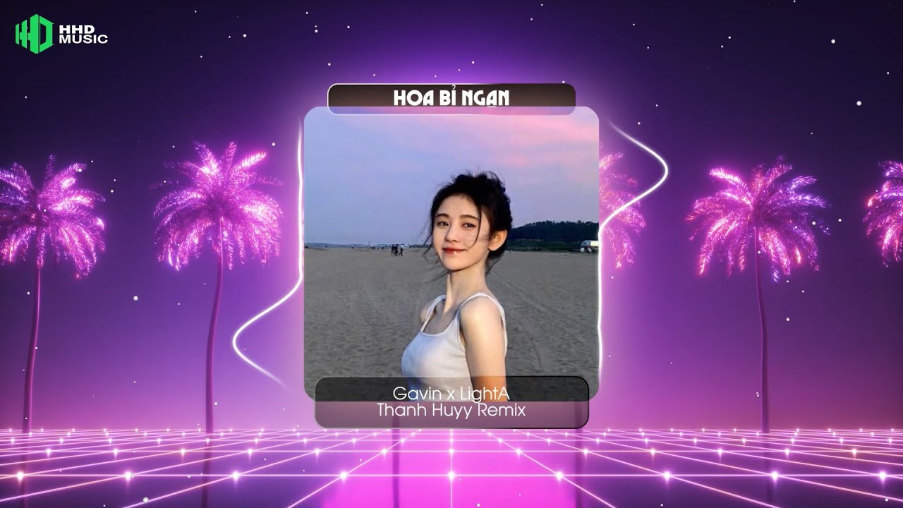 [1 HOUR] HOA BỈ NGẠN REMIX | GAVIN X LIGHTA X THANH HUYY | 1 HOUR ...