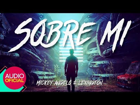 "Sobre Mi" Mickey Angelo Ft Lexington (Música Cristiana 2019) - YouTube