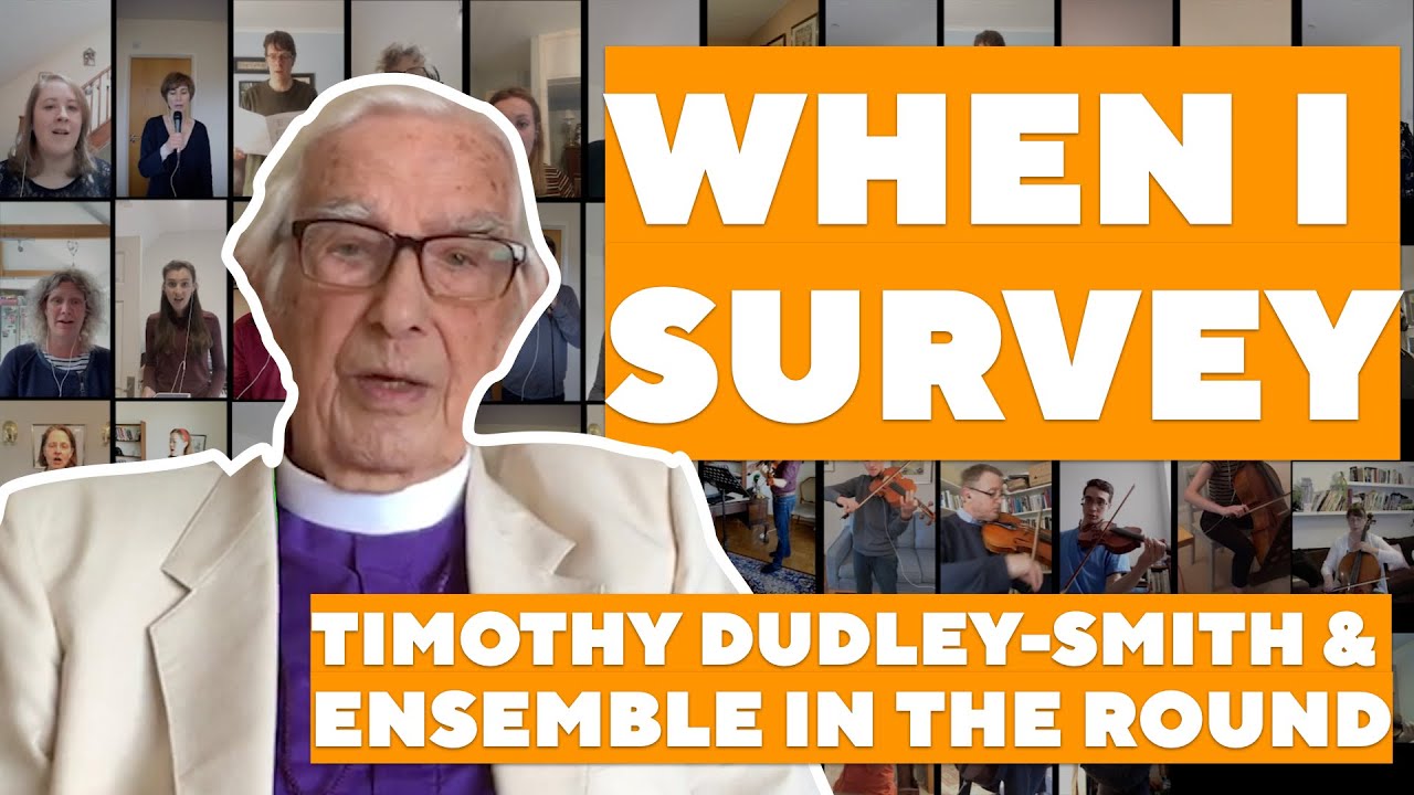 When I Survey the Wondrous Cross // Ensemble in the Round and Timothy ...
