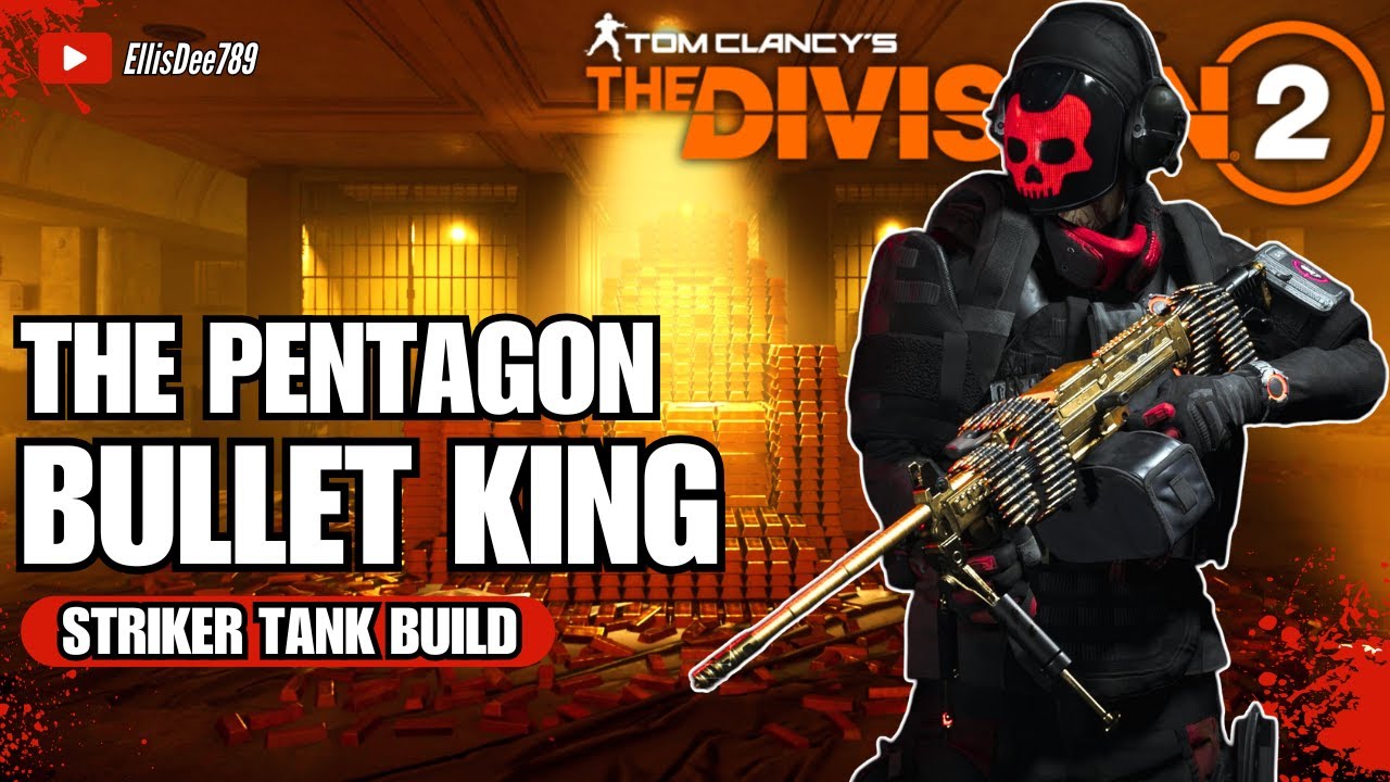 The Pentagon | BULLET KING Striker Tank Build - The Division 2 - YouTube
