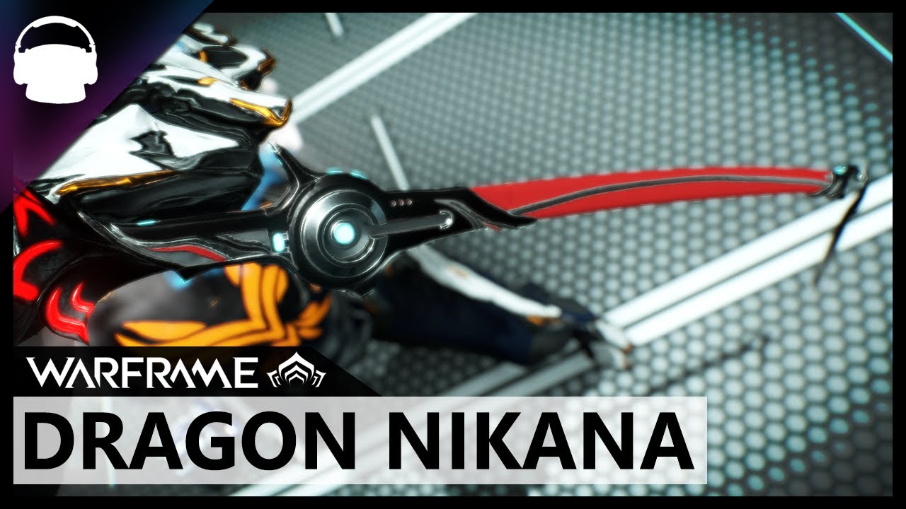 DRAGON NINJA! Dragon Nikana Build & Review 2018 | Warframe - YouTube