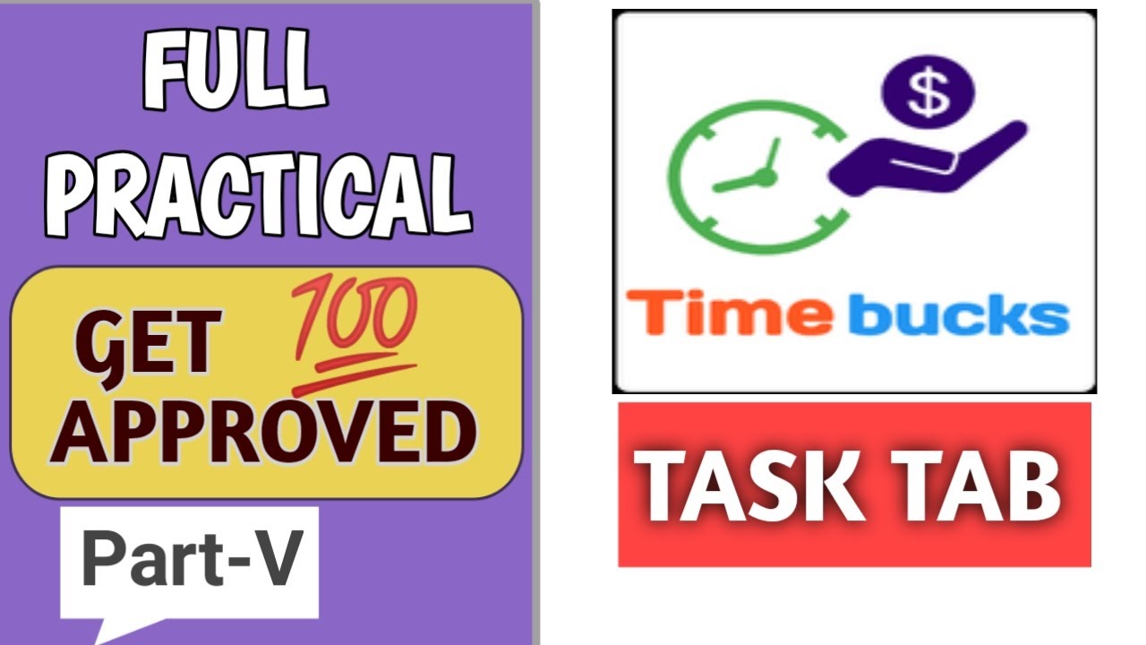 TIMEBUCKS Task Tab || Part-V || Practical explanation of performing ...