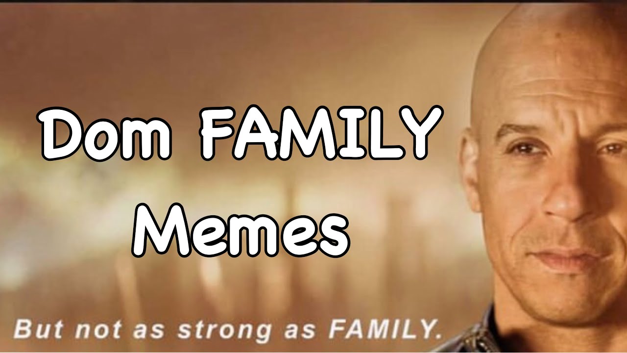 Fast and Furious Best Of Dom FAMILY Memes - YouTube
