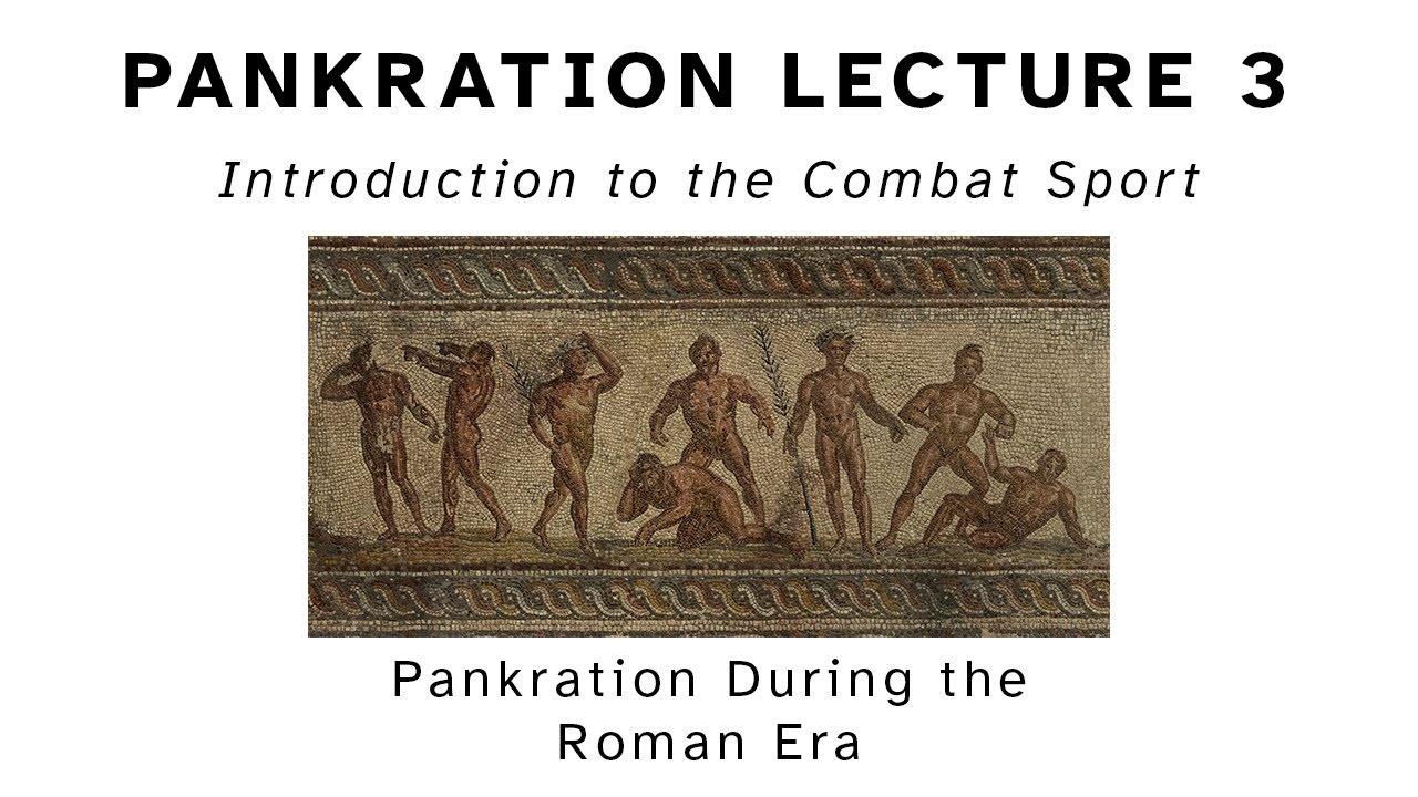 Pankration in the Roman and Byzantine Eras | An Introduction to ...