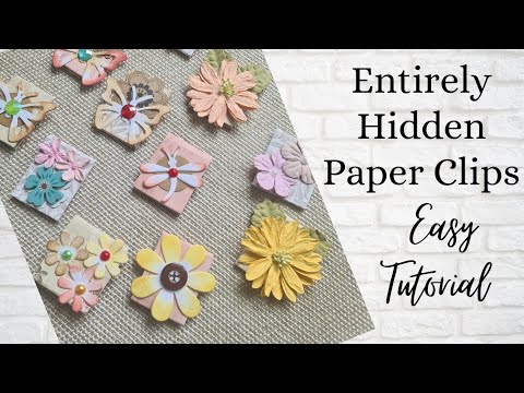 Entirely Hidden Paper Clips - Easy Tutorial - Embellishment Idea #howto ...