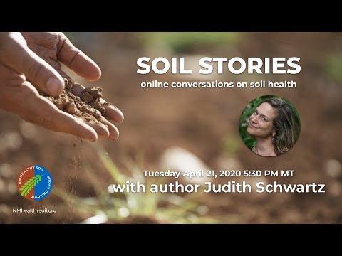 SOIL STORIES with author and journalist Judith Schwartz - YouTube
