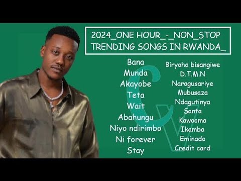 🚨New Rwanda music Mix 2024 🚨The Ben, Element eleeeh, Bruce melodie ...